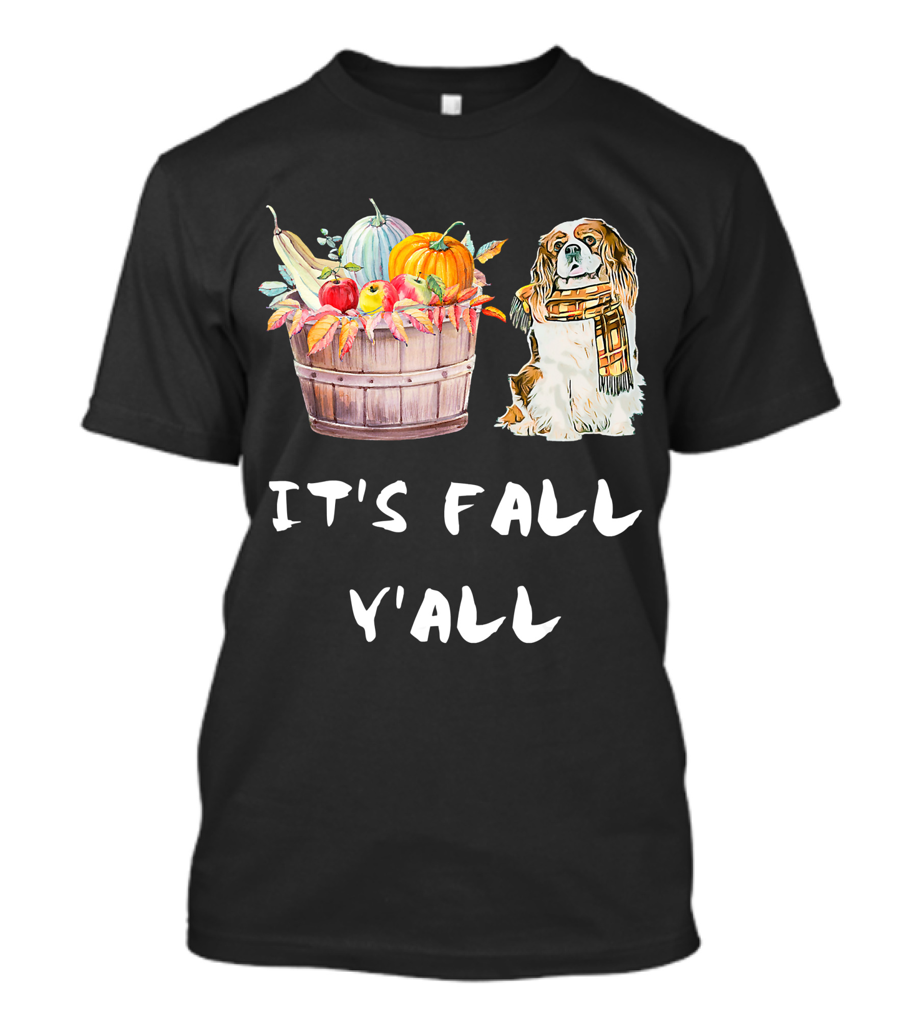 It's Fall Y'all Cavalier King Charles Autumn Harvest Basket T-Shirt