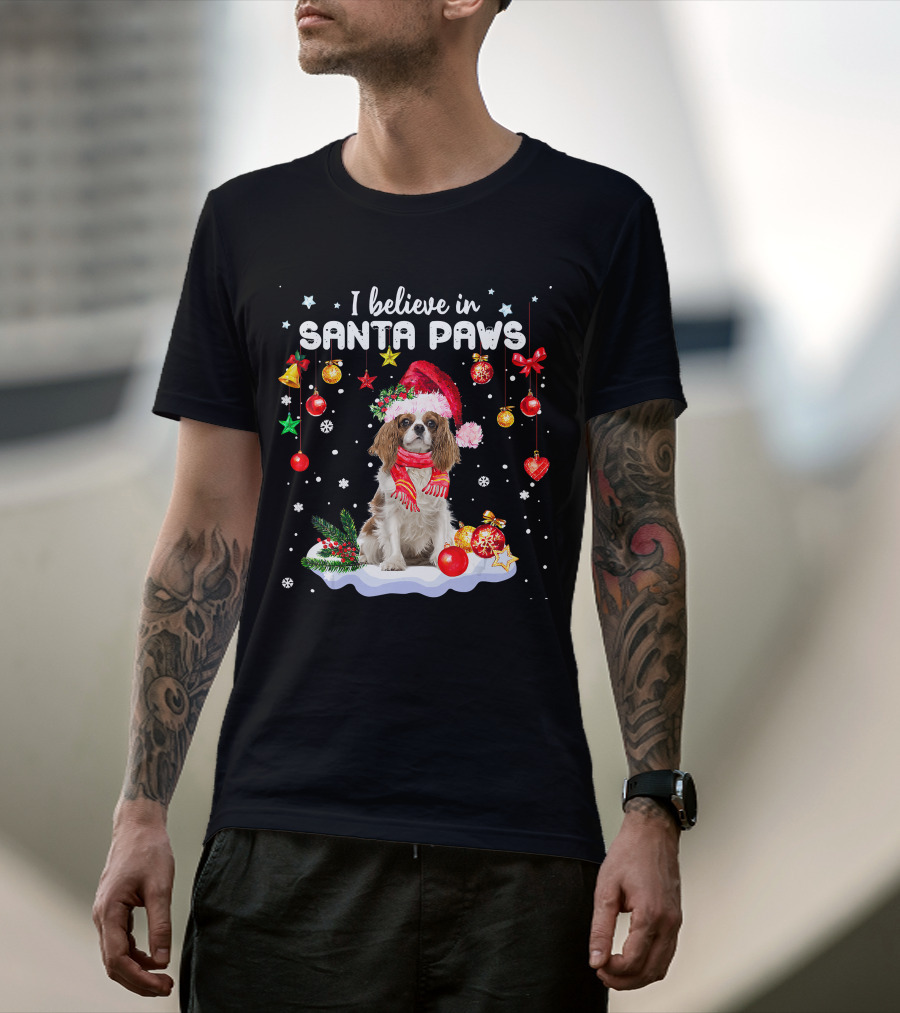 I Believe In Santa Paws Cavalier King Charles Christmas Ornaments T-Shirt