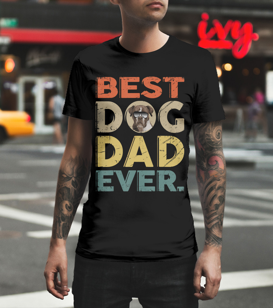 BEST DOG DAD EVER Boxer T-Shirt