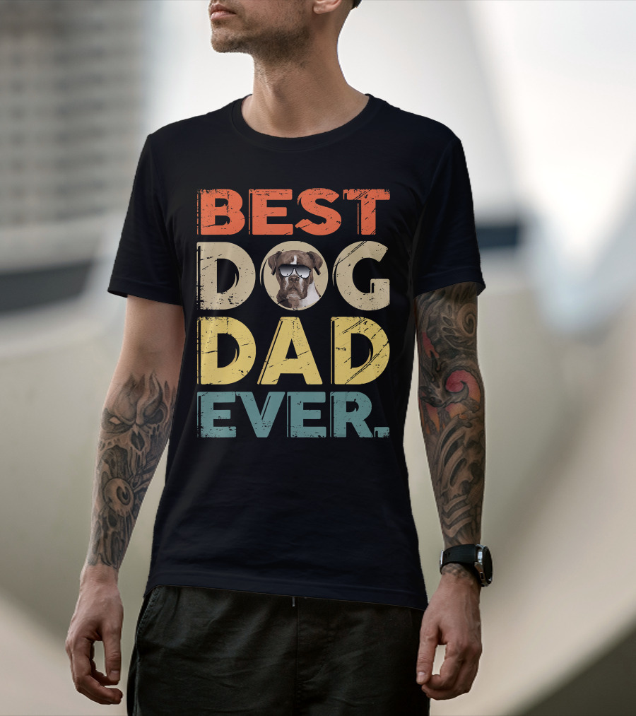 BEST DOG DAD EVER Boxer T-Shirt