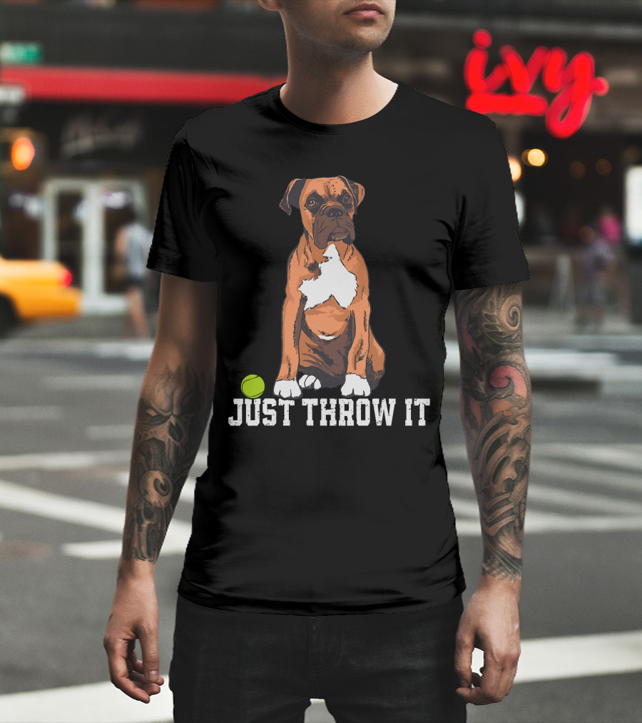 Boxer Love Just Throw It Play Fetch Dog Tennis Ball T-Shirt