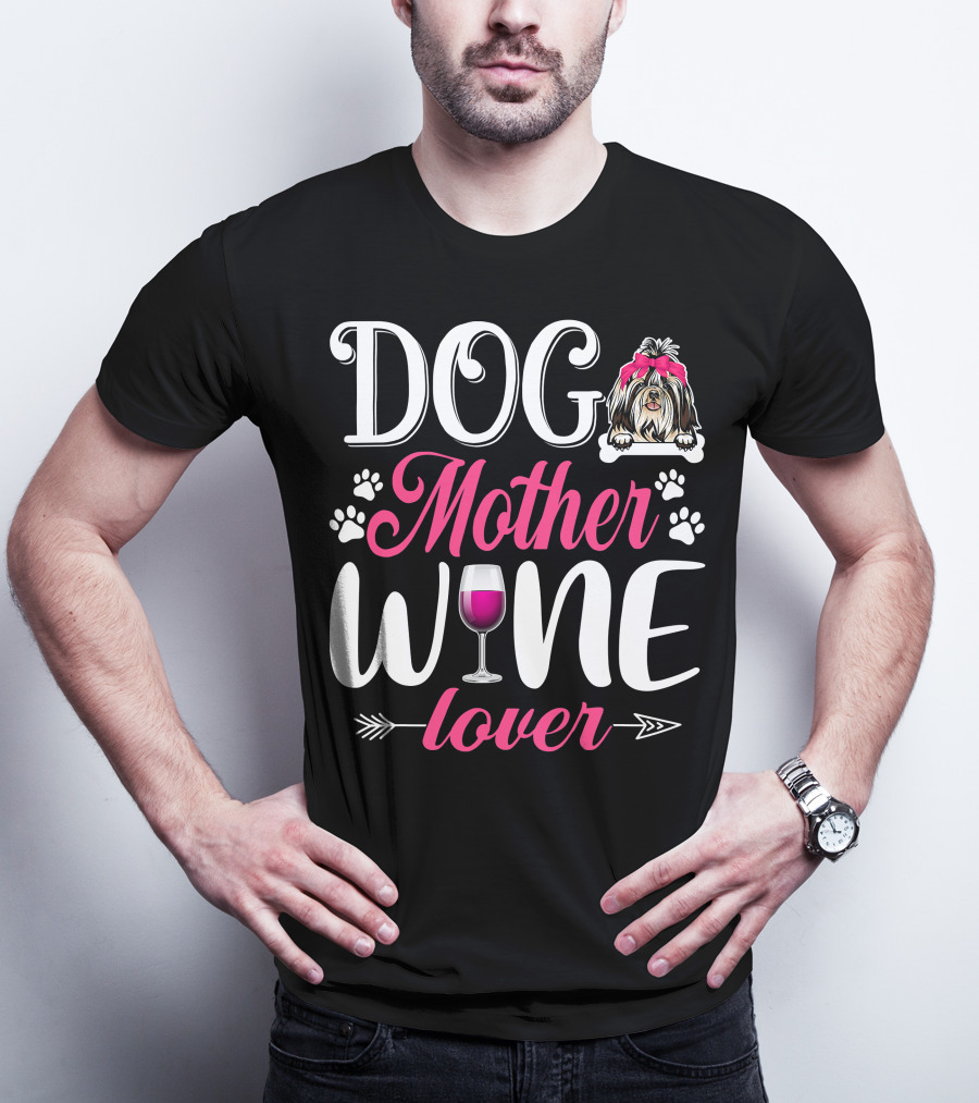 Cute Dog Mother Wine Lover Shih Tzu Mother's T-Shirt