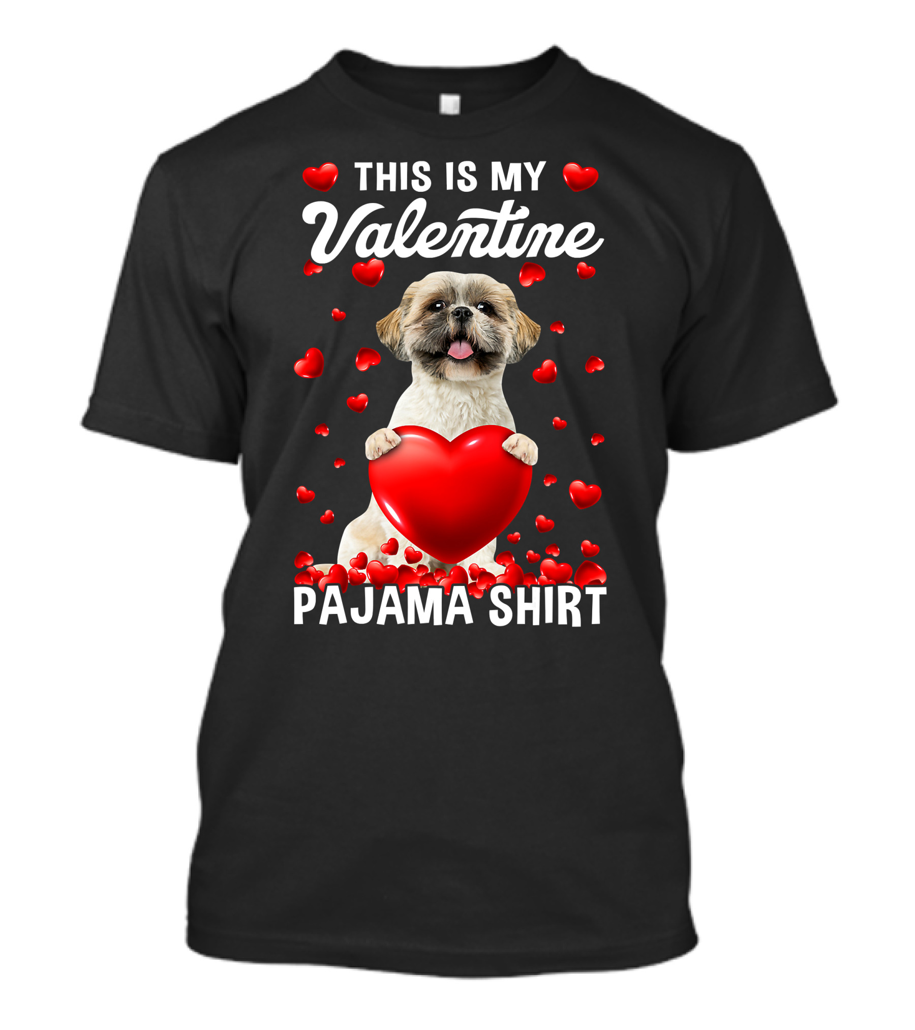 Cute This Is My Valentine Pajama Shih Tzu Dog Puppy With Hearts T-Shirt