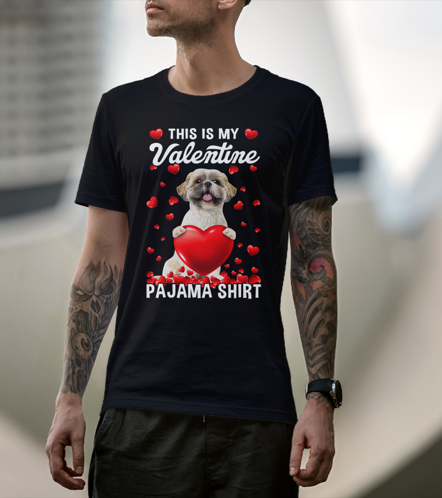 Cute This Is My Valentine Pajama Shih Tzu Dog Puppy With Hearts T-Shirt