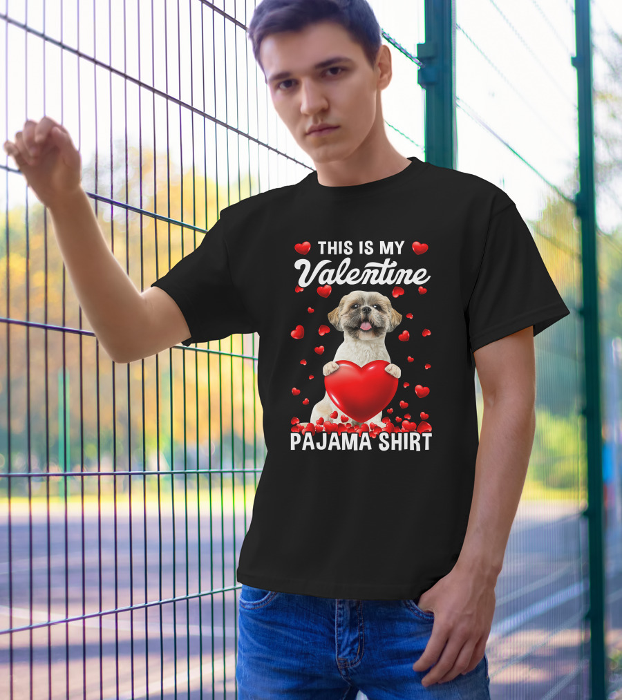 Cute This Is My Valentine Pajama Shih Tzu Dog Puppy With Hearts T-Shirt