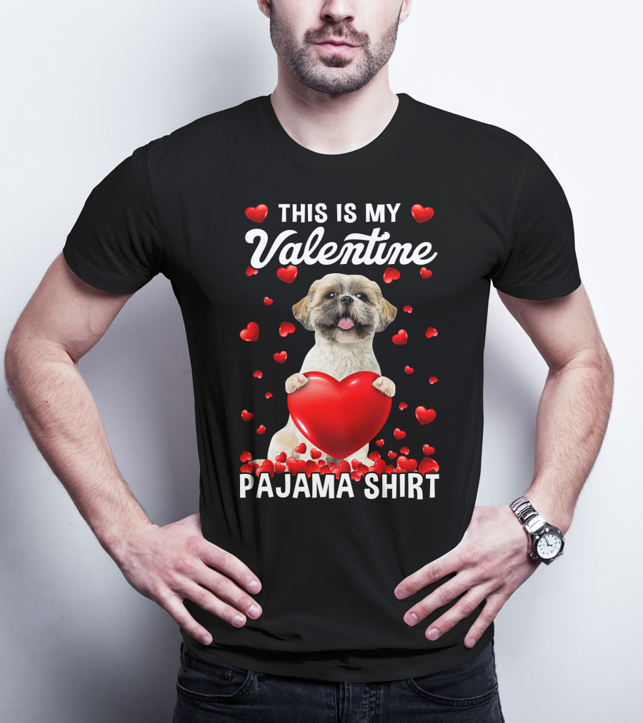 Cute This Is My Valentine Pajama Shih Tzu Dog Puppy With Hearts T-Shirt