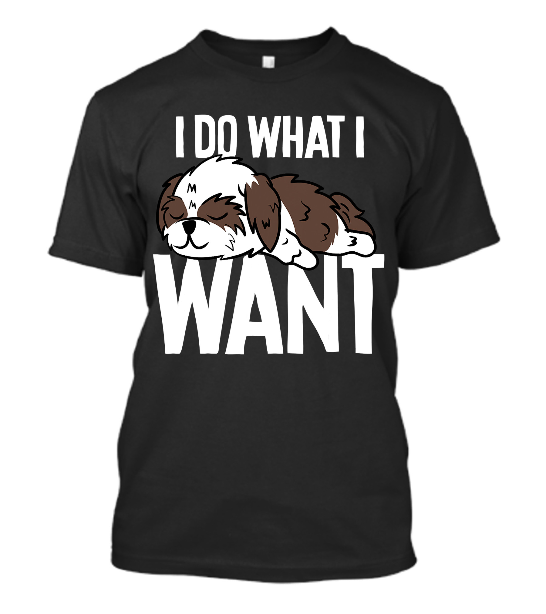 Shih Tzu I Do What I Want Funny Puppy T-Shirt