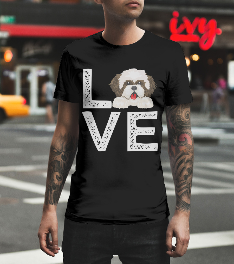 I Love My Shih Tzu Funny Shih Tzu Dog Lover Cute Shih Tzu Love T-Shirt
