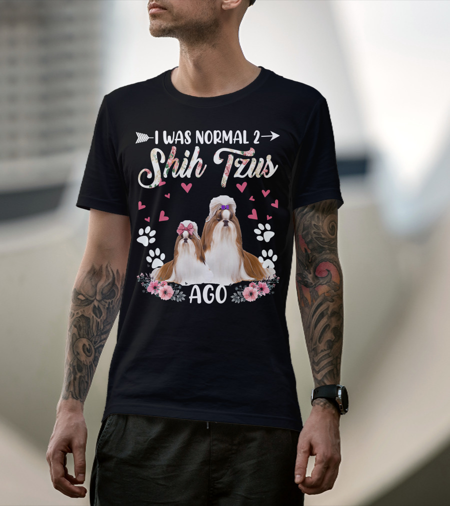 I Was Normal Two Shih Tzus Ago Shih Tzu Floral Hearts T-Shirt