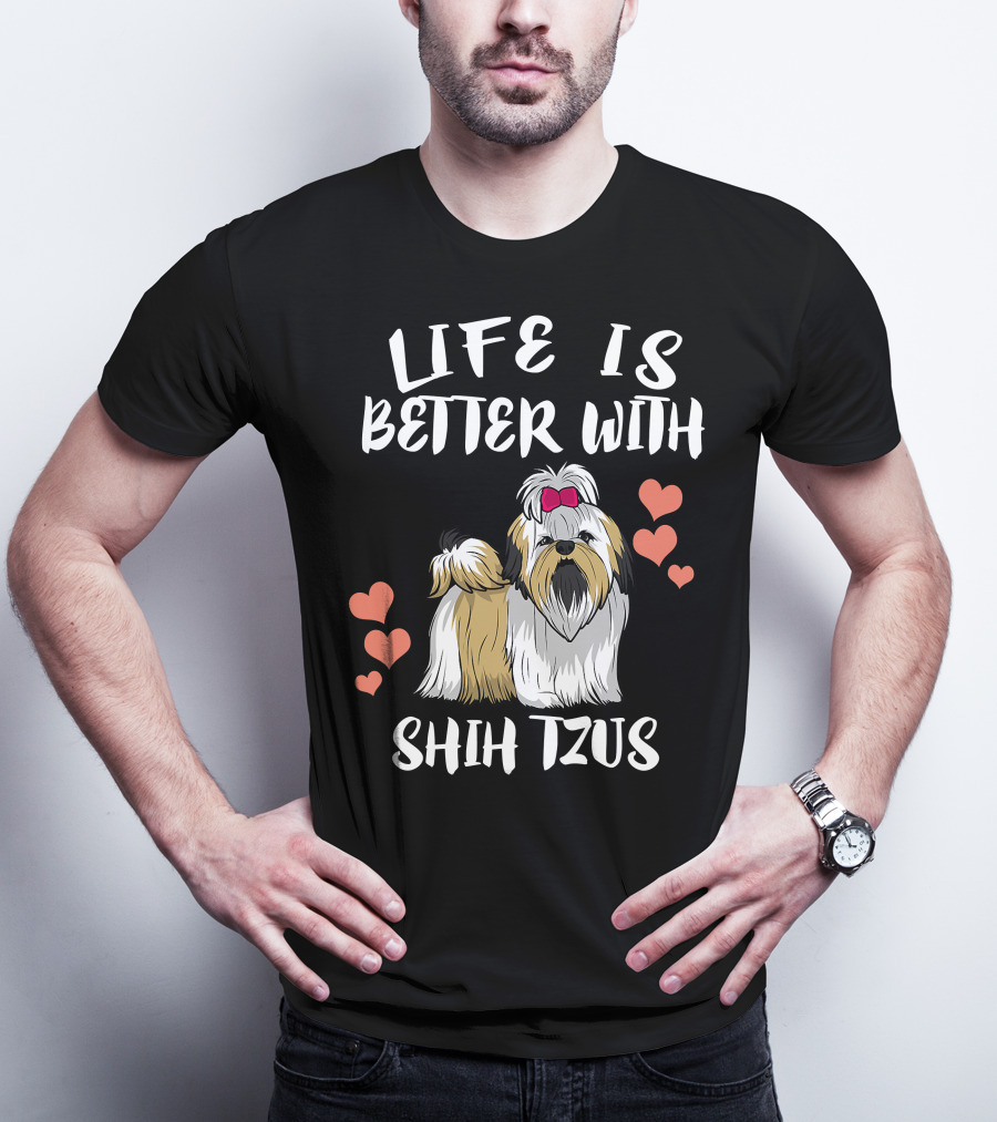 Life Is Better With Shih Tzus And Hearts T-Shirt