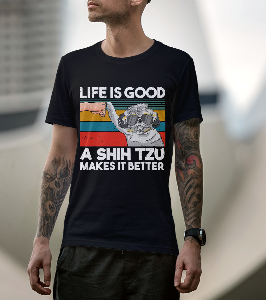 Life Is Good A Shih Tzu Makes It Better Fist Bump Sunglasses Retro Stripes T-Shirt