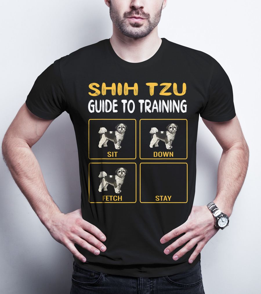 Shih Tzu Sit Down Fetch Stay Guide To Training Dog Obedience T-Shirt
