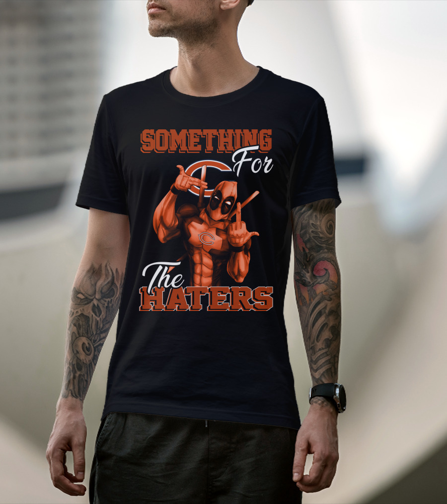 Something For The Haters Chicago Bears T-Shirt