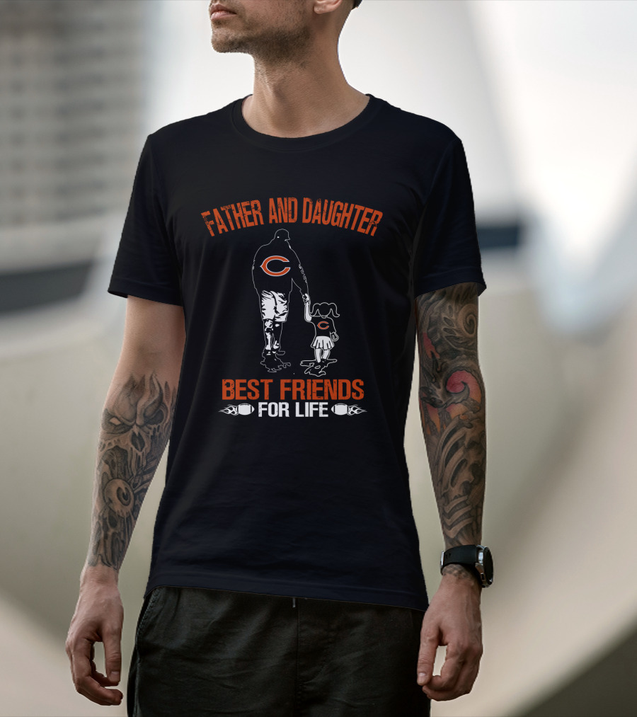 Father And Daughter Best Friends For Life Chicago Bears T-Shirt