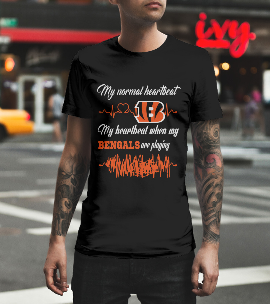 My Normal Heartbeat My Heartbeat When My Bengals Are Playing T-Shirt