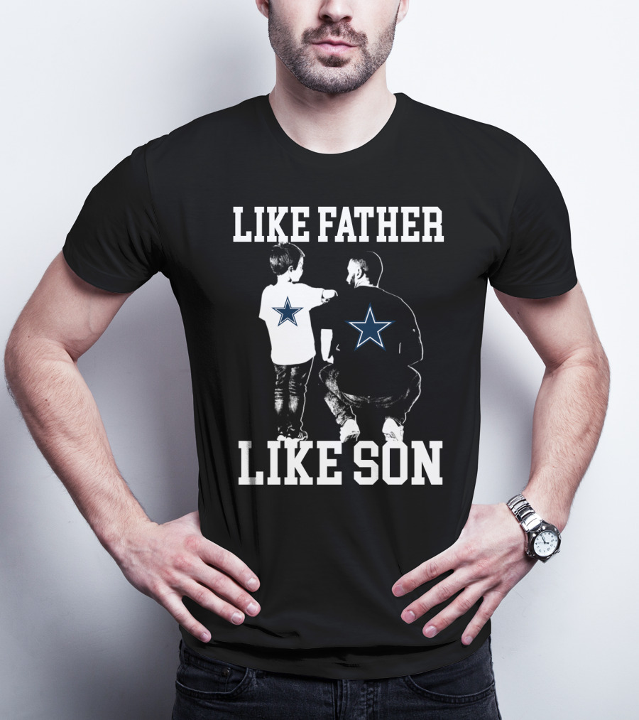 Like Father Like Son Dallas Cowboys T-Shirt
