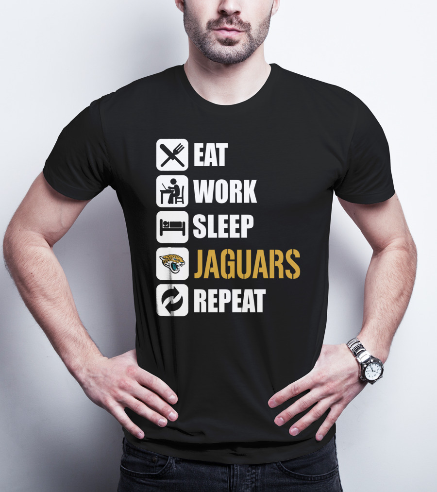 Eat Work Sleep Jaguars Repeat Jacksonville Jaguars T-Shirt