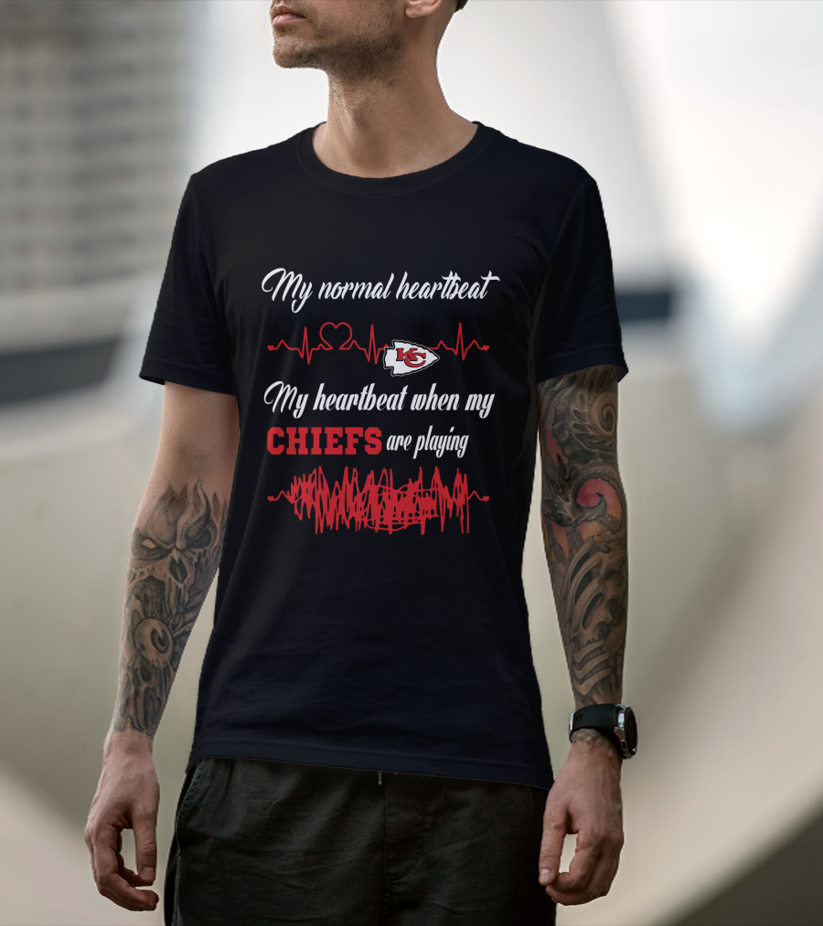 My Normal Heartbeat My Heartbeat When My Chiefs Are Playing Kansas City Chiefs T-Shirt