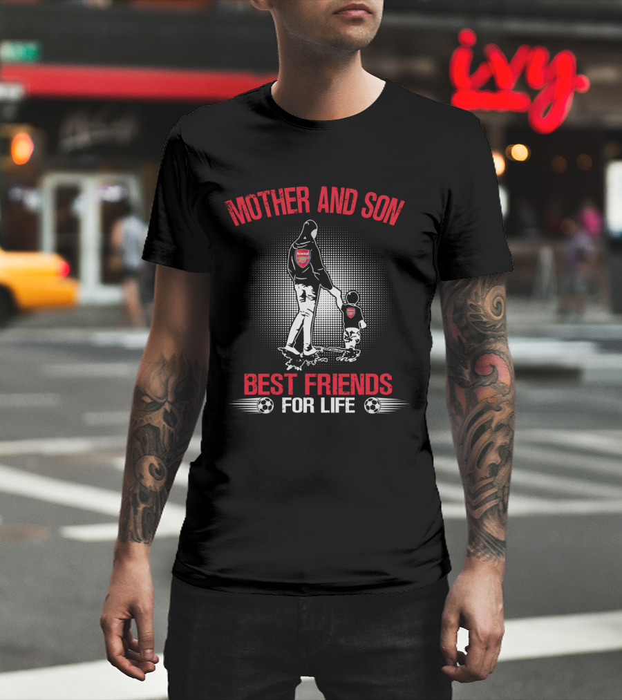 Mother And Son Arsenal Best Friends For Life T-Shirt