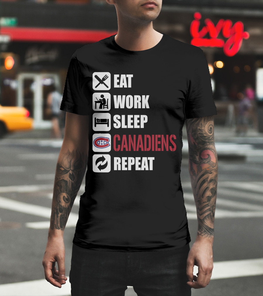 Eat Work Sleep Montreal Canadiens Repeat T-Shirt