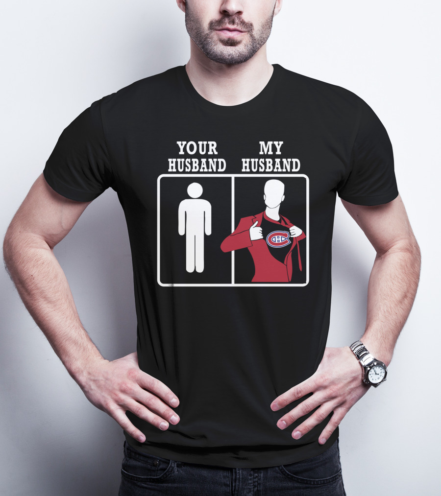 Your Husband My Husband Montreal Canadiens T-Shirt