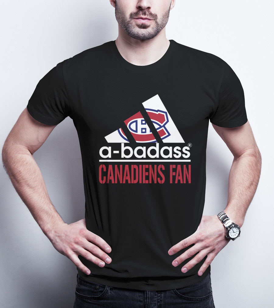 Montreal Canadiens A-Badass Canadiens Fan T-Shirt