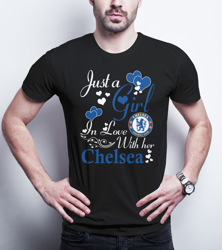 Just A Girl In Love With Her Chelsea Football Club T-Shirt
