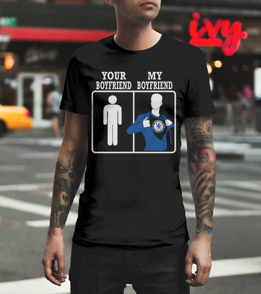 Your Boyfriend My Boyfriend Chelsea Fc T-Shirt